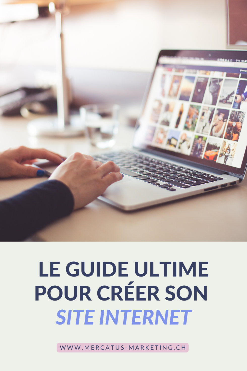 Le guide ultime pour créer son site internet - Mercatus